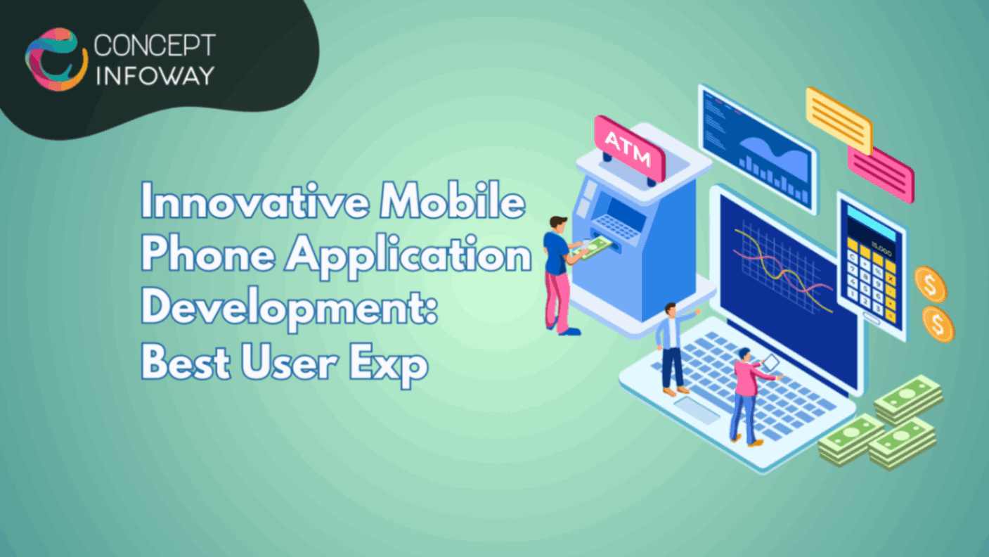 Mobile Phone Application Development Perfect User Experience